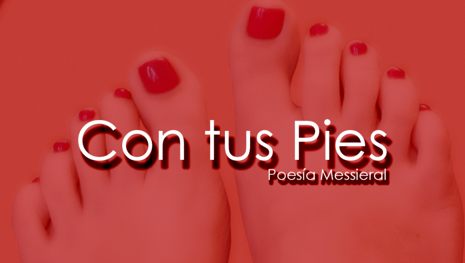 Con tus Pies – Messieral
